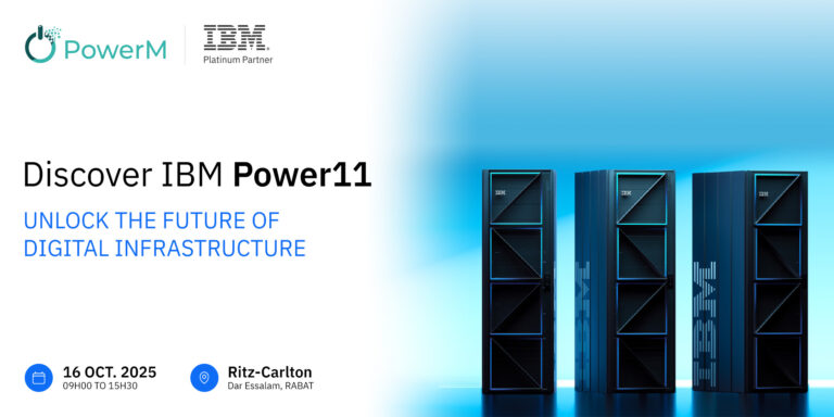 Discover IBM Power11 Event | Power Maroc #1 IBM Business Partner