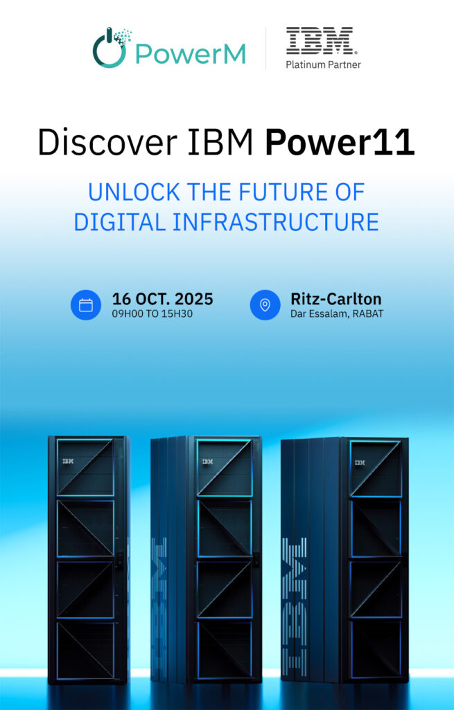 Discover IBM Power11 Event | Power Maroc #1 IBM Business Partner